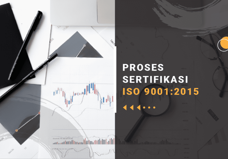Tujuan Sertifikasi ISO 9001:2015 dan Manfaatnya untuk Bisnis