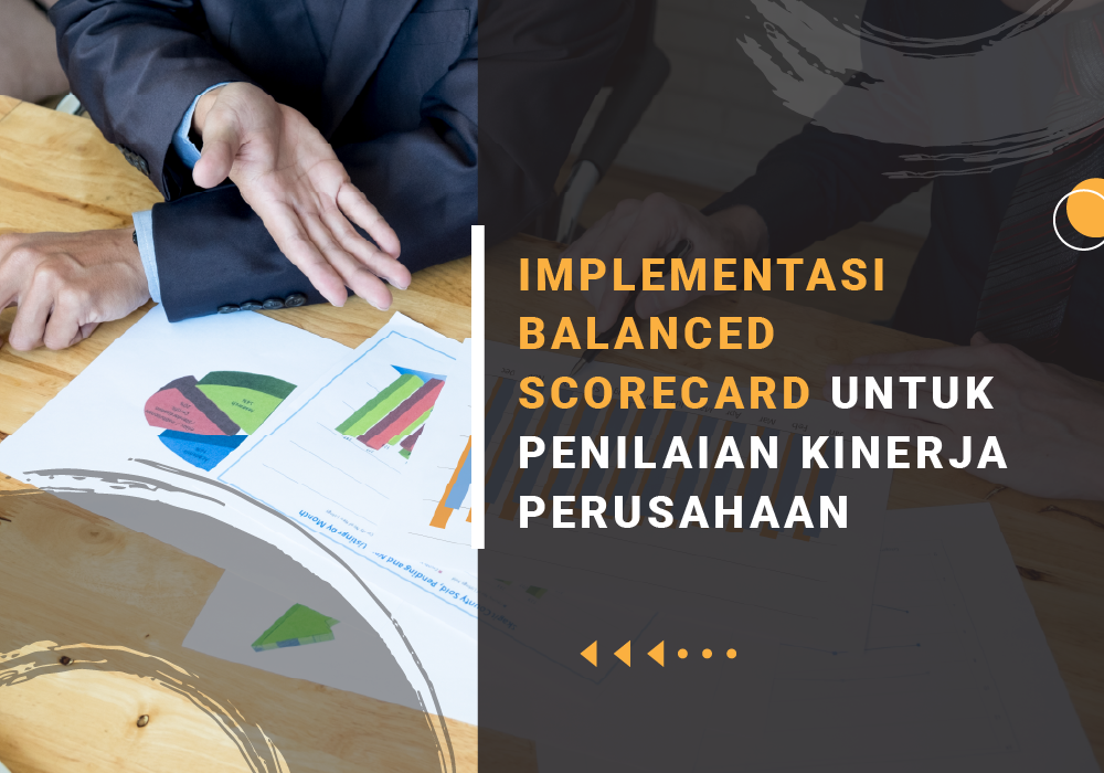 Implementasi Balanced Scorecard untuk Penilaian Kinerja Perusahaan